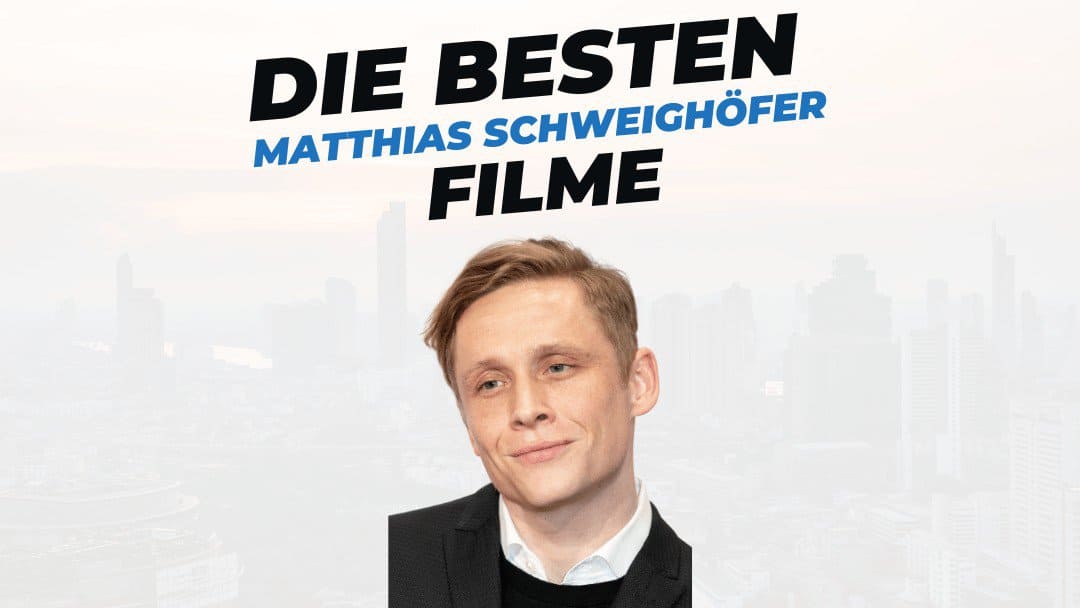 Die 10 besten Filme mit Matthias Schweighöfer + interessante Fakten ...